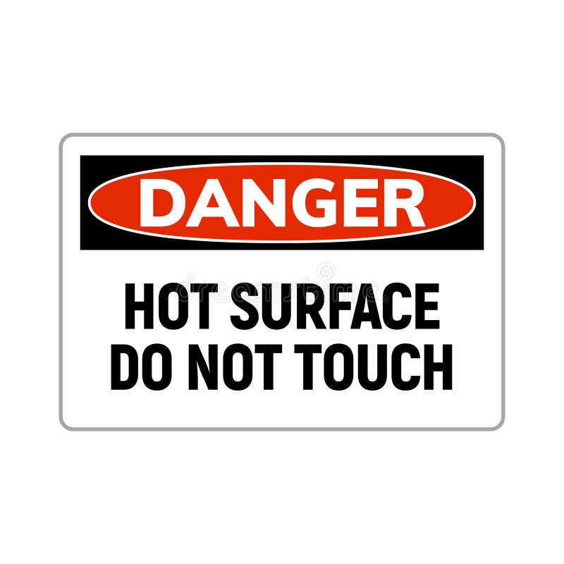 Danger Hot Surface Warning Sign. Do Not Touch Hot Surface Safety Hazard ...