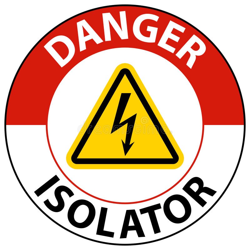 Danger Isolator Sign on White Background Stock Vector - Illustration of ...