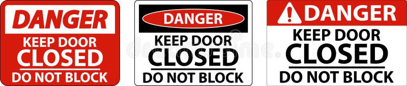 Danger Keep Closed Do Not Block Sign Stock Vector - Illustration of ...