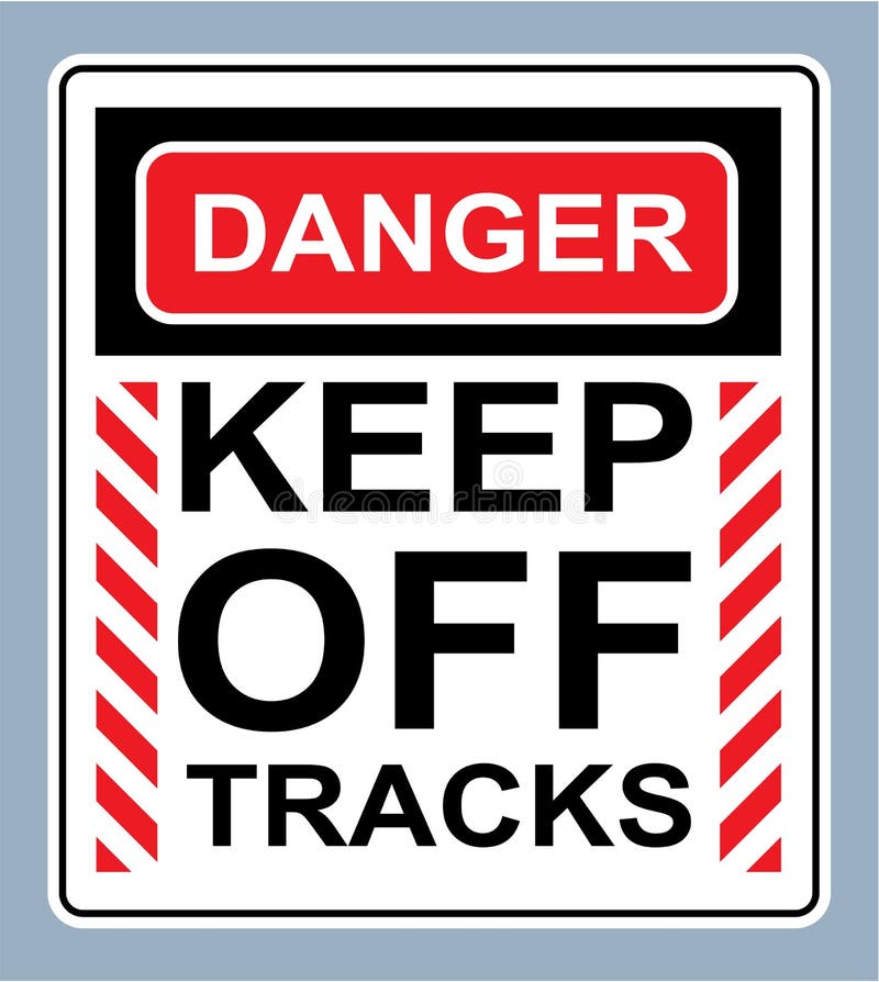 Danger Keep Off Tracks Sign Vector Stock Vector - Illustration of file ...
