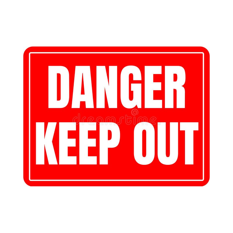 Danger keep out sign stock illustration. Illustration of workplace ...