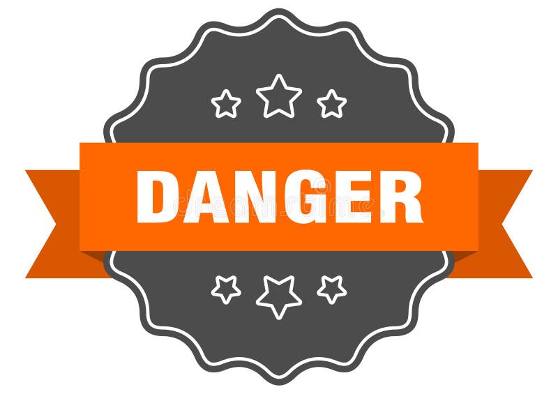 Danger label stock vector. Illustration of label, ribbon - 160025226