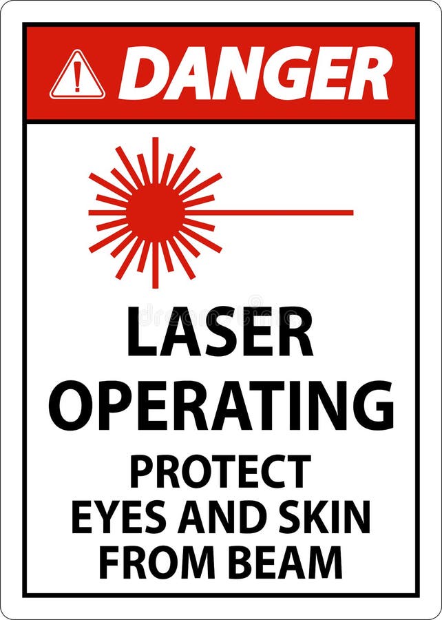 Danger Laser Operating Protect Eyes and Skin from Beam Sign Stock ...