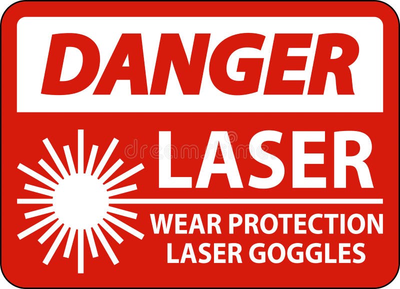 Danger Laser Operating Protect Eyes and Skin from Beam Sign Stock ...