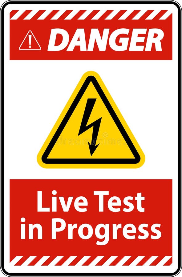 Danger Live Test in Progress Sign on White Background Stock Vector ...