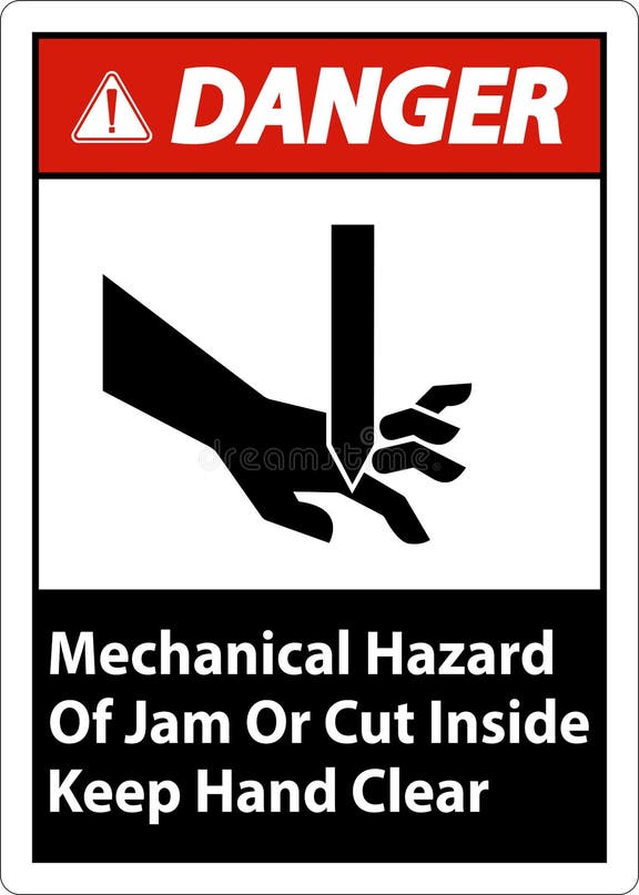 Danger Mechanical Hazard of Jam or Cut Inside Keep Hand Clear Stock ...