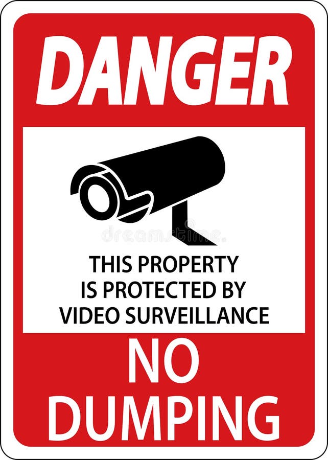 Danger No Dumping, Property Protected by Video Surveillance Sign Stock ...