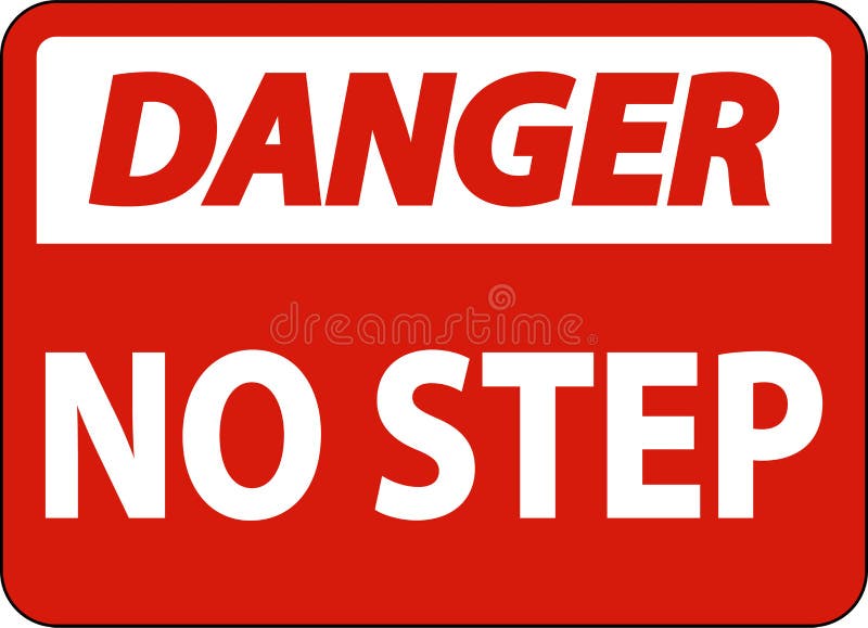 Danger No Step Sign on White Background Stock Vector - Illustration of ...
