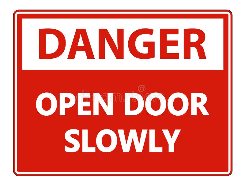 Symbol Danger Open Door Slowly Wall Sign on White Background Stock ...