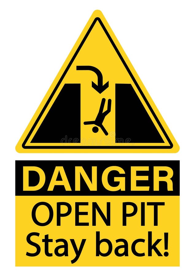 Danger, Open Pit. Stay Back. Warning Yellow Triangle Sign with Person ...