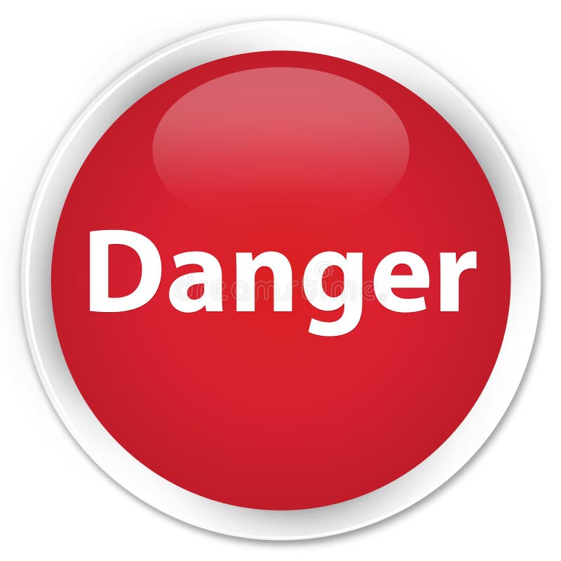 Danger Premium Red Round Button Stock Illustration - Illustration of ...