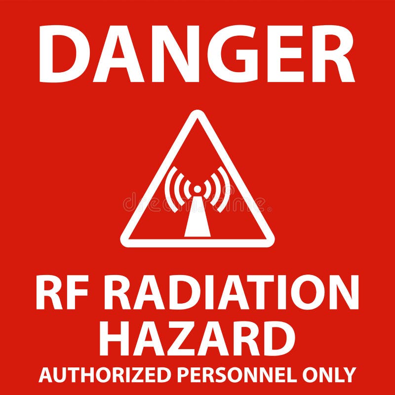 Danger RF Radiation Hazard Authorized only Sign on White Background ...