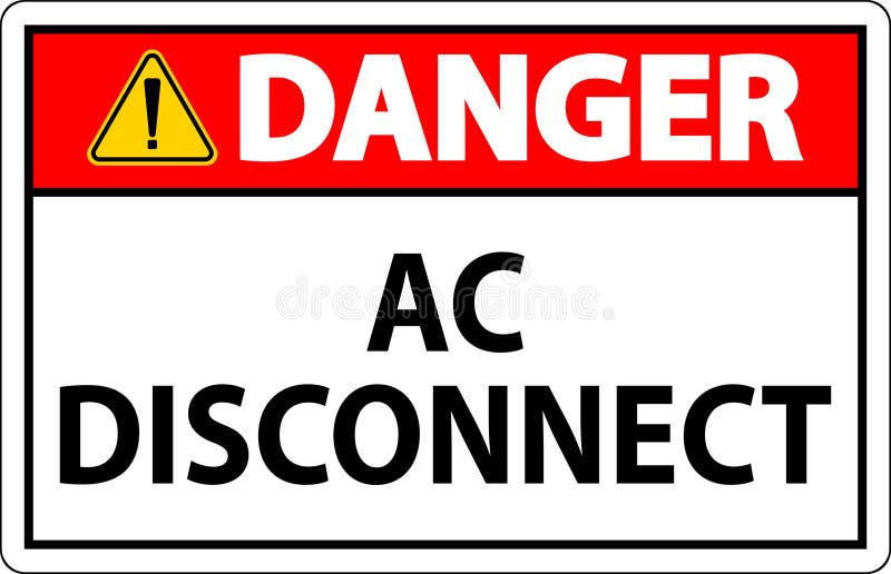 Danger Sign, AC Disconnect Sign Stock Vector - Illustration of bolt ...