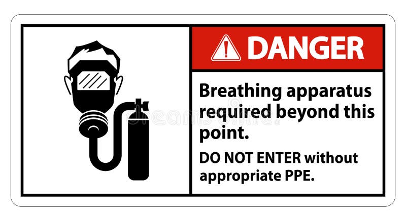 Danger Sign Breathing Apparatus Required Beyond this Point, Do Not ...
