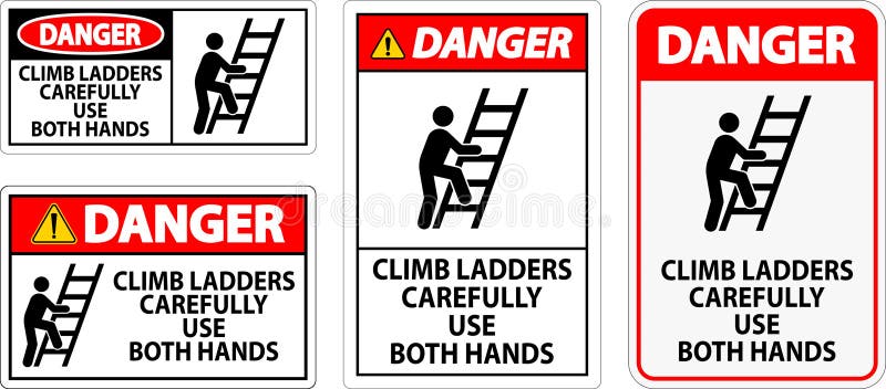 Danger Sign, Climb Ladders Carefully Use Both Hands Stock Vector ...