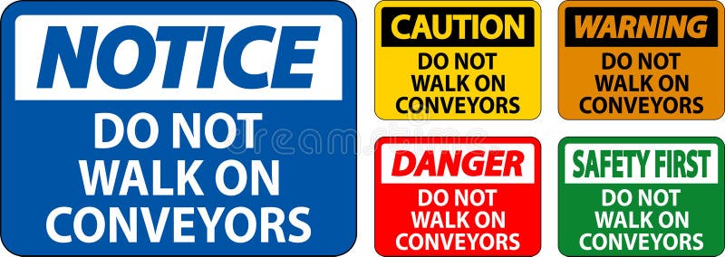 Danger Sign Do Not Climb Sit Walk or Ride on Conveyor Stock Vector ...