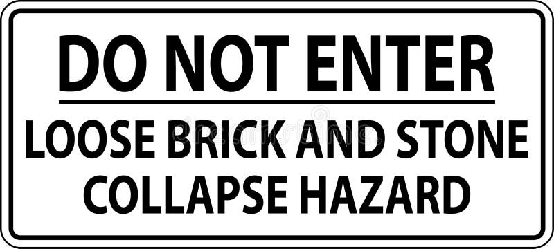 Danger Sign, Do Not Enter, Loose Brick and Stone Collapse Hazard Stock ...