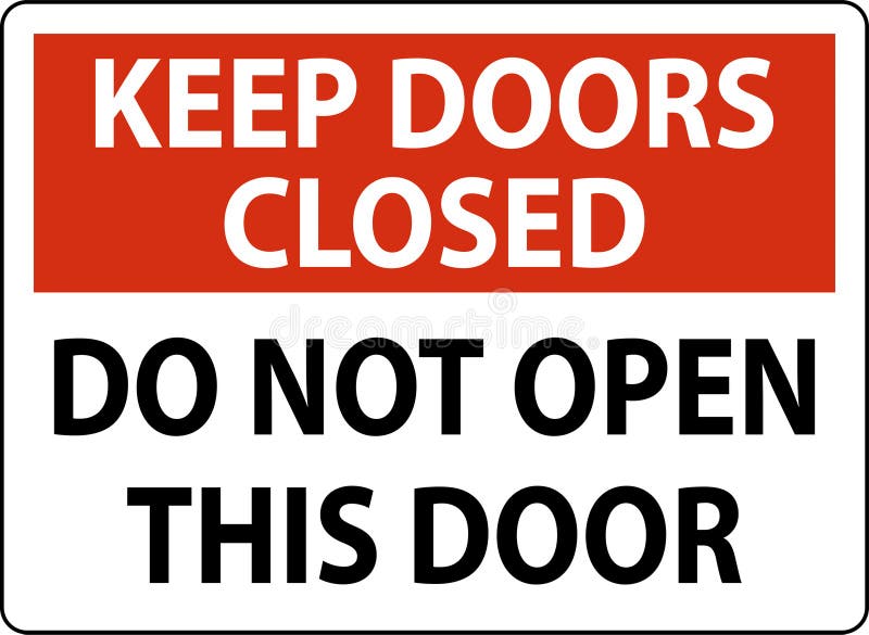 Danger Sign, Do Not Open this Door Stock Vector - Illustration of ...
