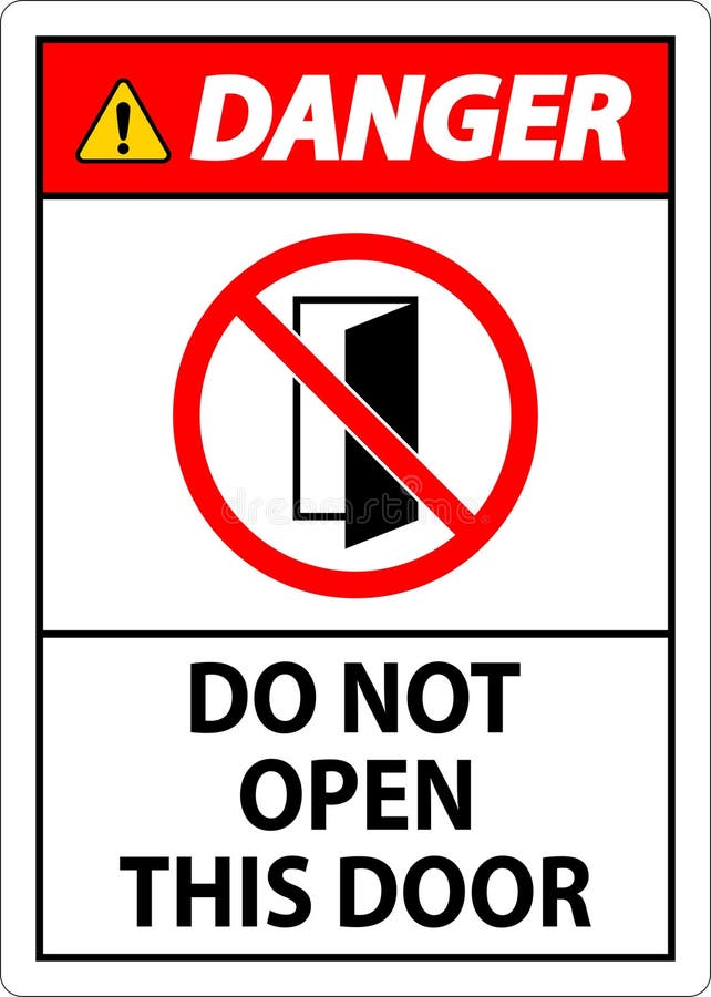 Danger Sign, Do Not Open this Door Stock Vector - Illustration of open ...
