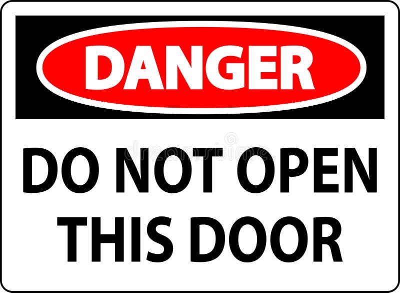 Danger Sign, Do Not Open this Door Stock Vector - Illustration of ...