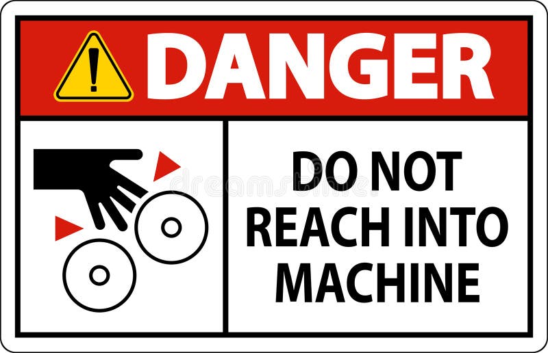 Danger Sign Do Not Reach into Machine Stock Vector - Illustration of ...