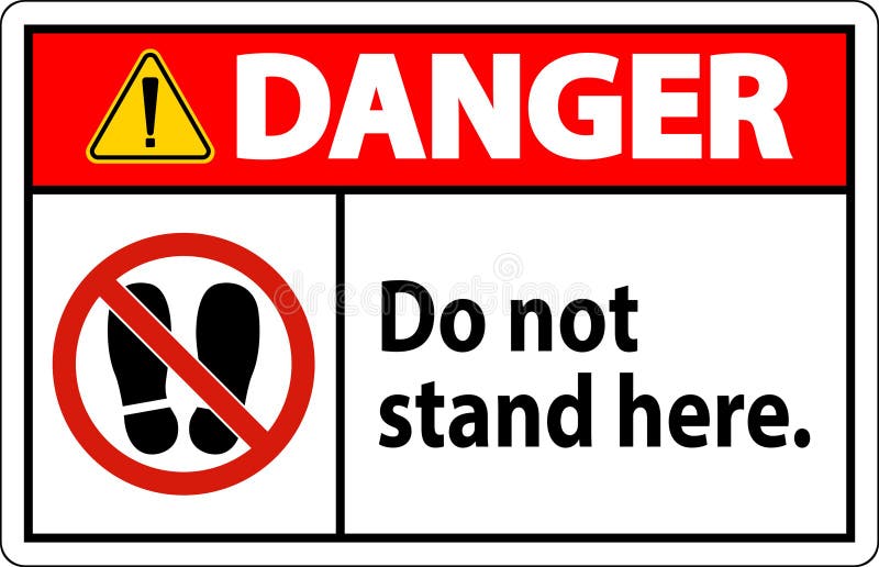 Danger Sign Do Not Stand Here on White Background Stock Vector ...