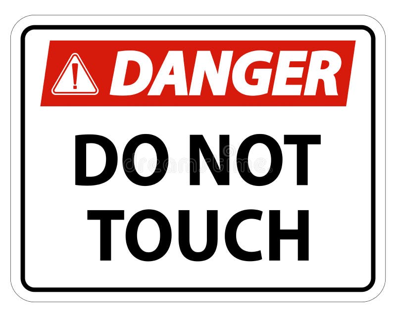 Danger Sign Do Not Touch and Please Do Not Touch Stock Vector ...