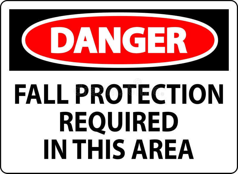 Danger Sign, Fall Protection Required in this Area Stock Vector ...