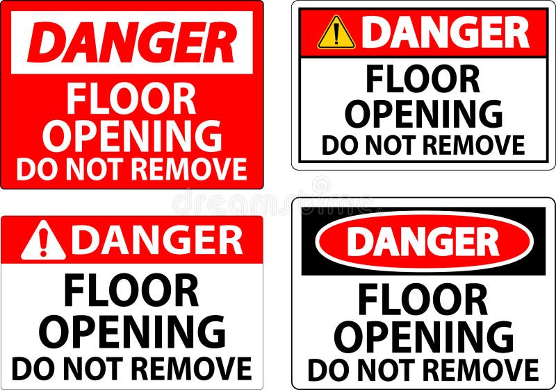 Danger Sign, Floor Opening Do Not Remove Stock Vector - Illustration of ...