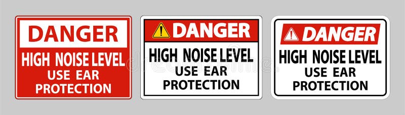 Danger Sign High Noise Level Use Ear Protection on White Background ...