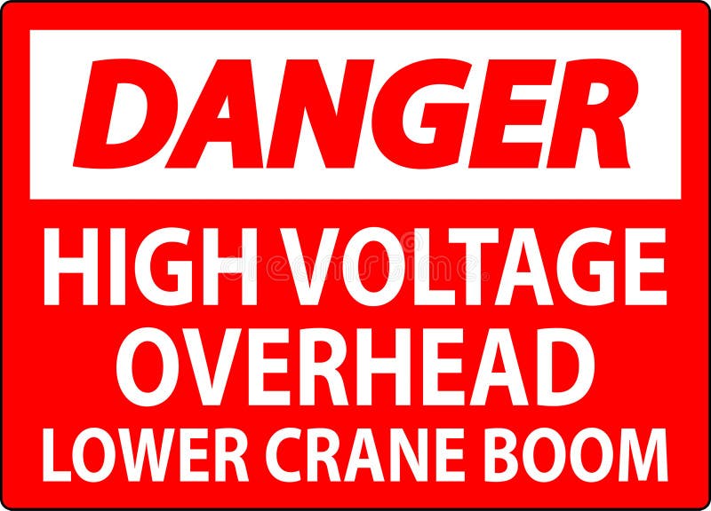Danger Sign High Voltage Overhead, Lower Crane Boom Stock Vector ...