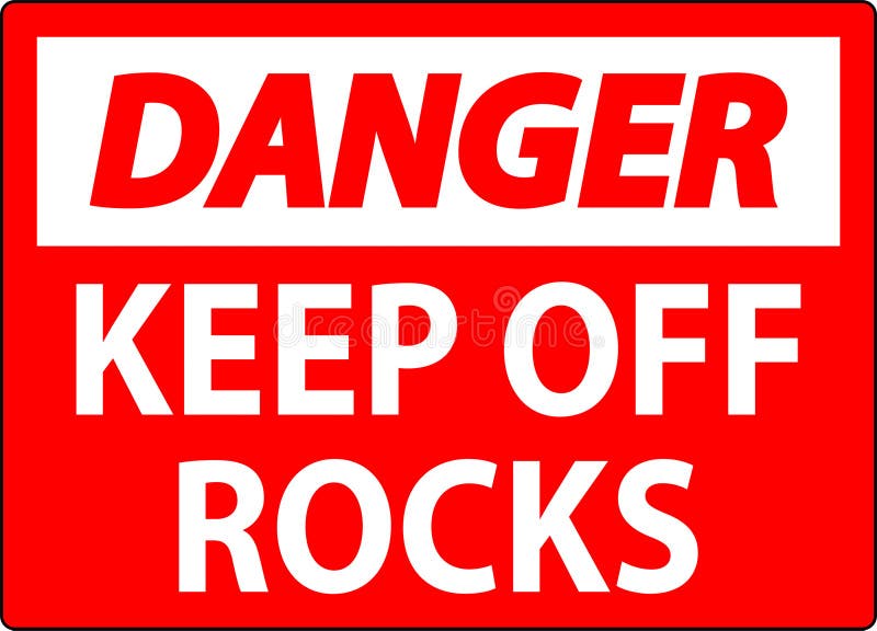 Danger Sign Keep Off Rocks stock vector. Illustration of rocks - 300813793