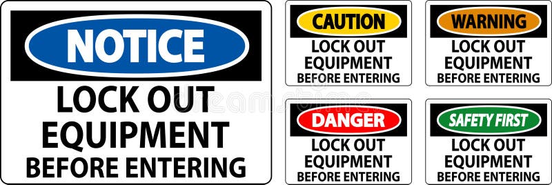 Danger Sign, Lock Out Equipment before Entering Stock Vector ...