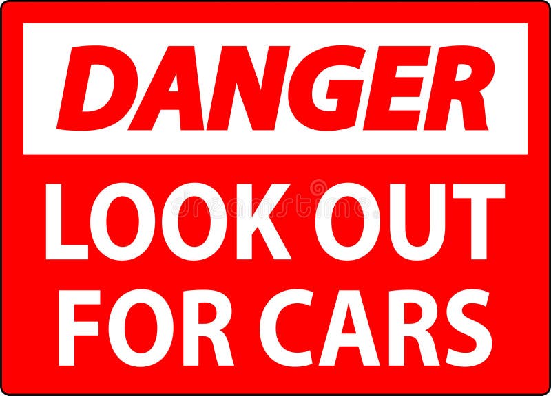 Danger Sign Look Out for Cars Stock Vector - Illustration of person ...