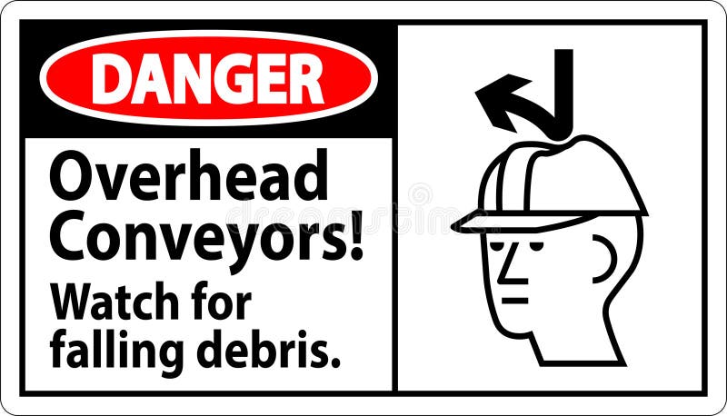 Danger Sign, Overhead Conveyors Watch for Falling Debris Stock Vector ...