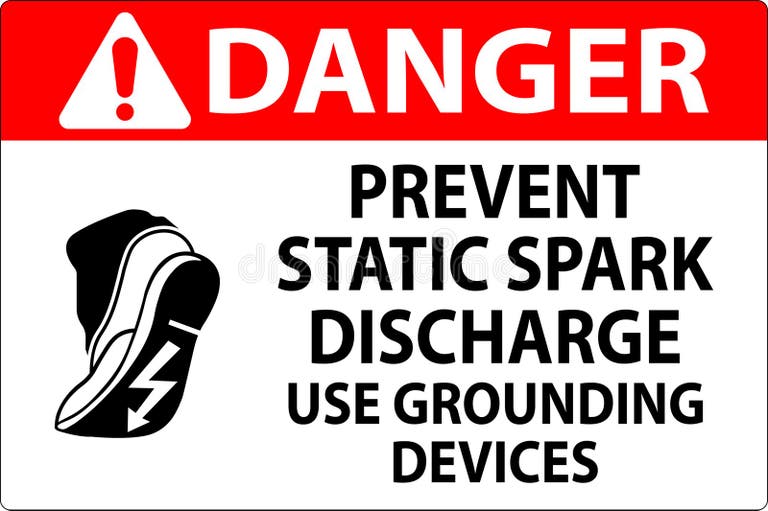 Danger Sign Prevent Static Spark Discharge, Use Grounding Devices Stock ...