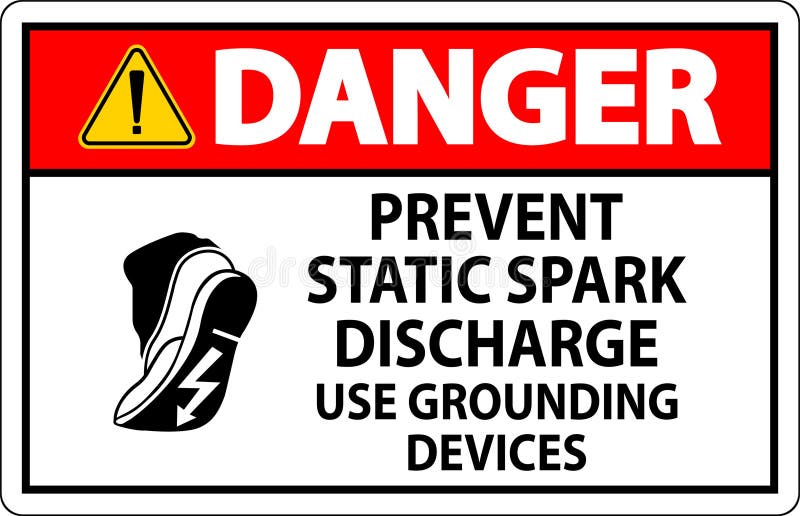 Danger Sign Prevent Static Spark Discharge, Use Grounding Devices Stock ...