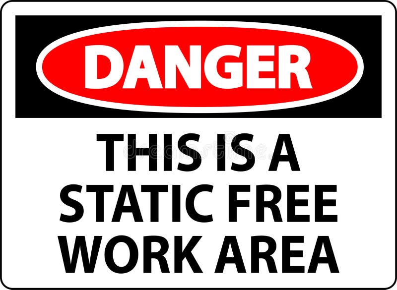 Danger Sign this is a Static Free Work Area Stock Vector - Illustration ...