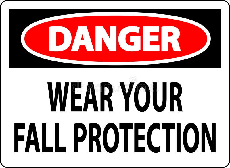 Danger Sign, Wear Your Fall Protection Stock Vector - Illustration of ...