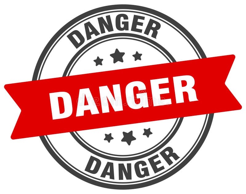 Danger Stamp. Danger Label on Transparent Background. Round Sign Stock ...