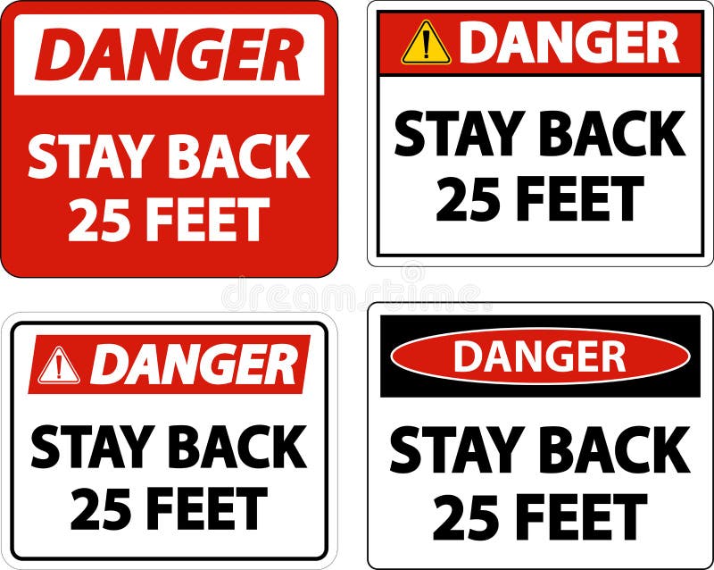 Danger Stay Back 25 Feet Label Sign on White Background Stock Vector ...