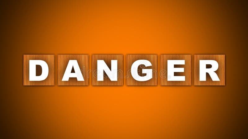 Danger Text Title - Square Wooden Concept - Orange Background - 3D ...
