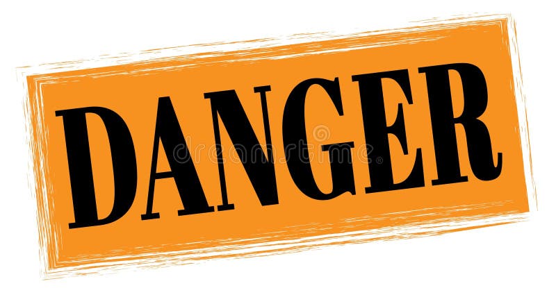 DANGER Text Written on Orange-black Stamp Sign Stock Illustration ...