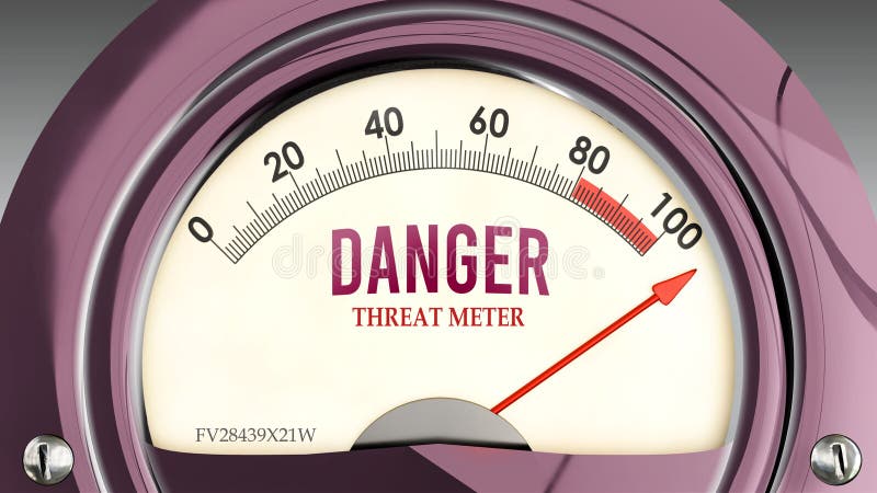 Danger and Threat Meter that is Hitting a Full Scale, Showing a Very ...