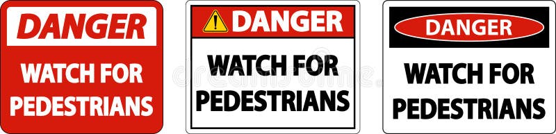Danger Watch for Pedestrians Label Sign on White Background Stock ...