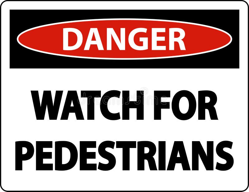 Danger Watch for Pedestrians Label Sign on White Background Stock ...