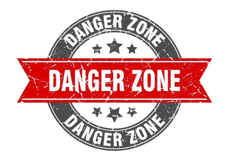 Danger Zone Round Stamp with Ribbon. Label Sign Stock Vector ...