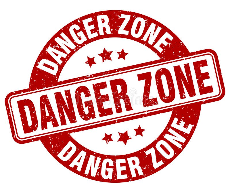 Danger Zone Stamp. Danger Zone Label. Round Grunge Sign Stock Vector - Illustration of sign ...