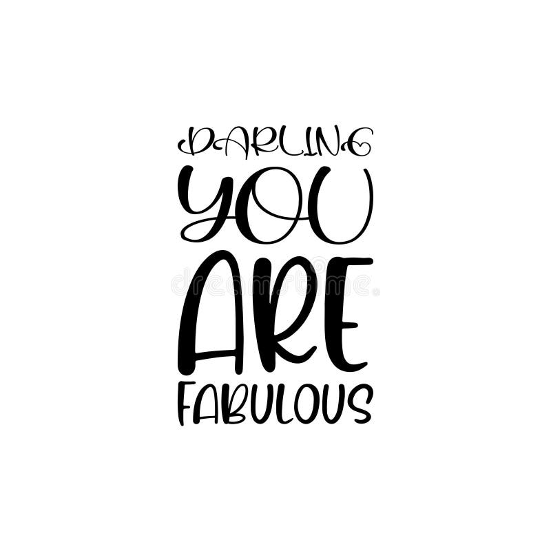 Darling You are Fabulous Black Letter Quote Stock Vector - Illustration ...