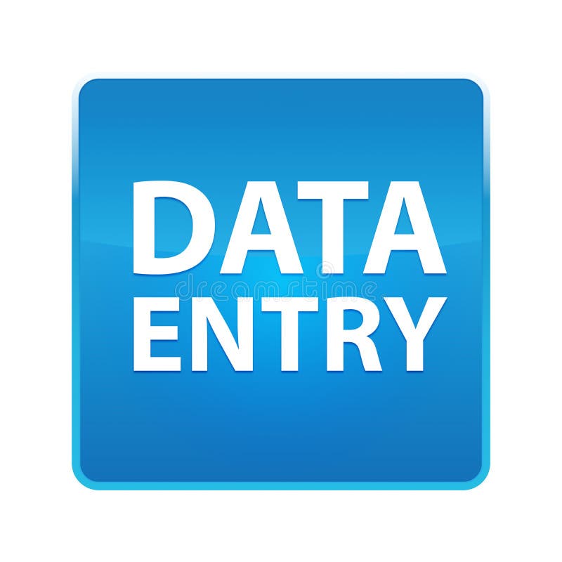 Data Entry Shiny Blue Square Button Stock Illustration - Illustration ...